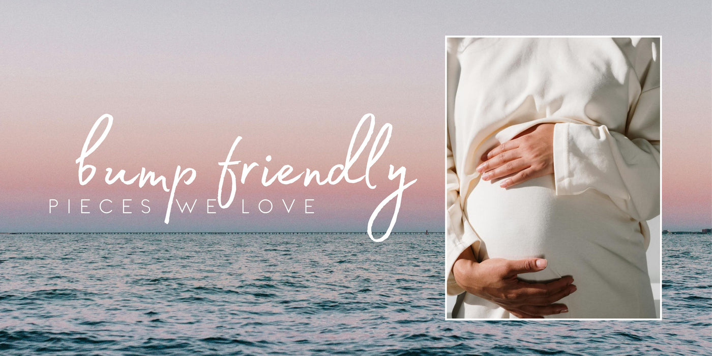 Bump Friendly Pieces We Love | Fortunate One
