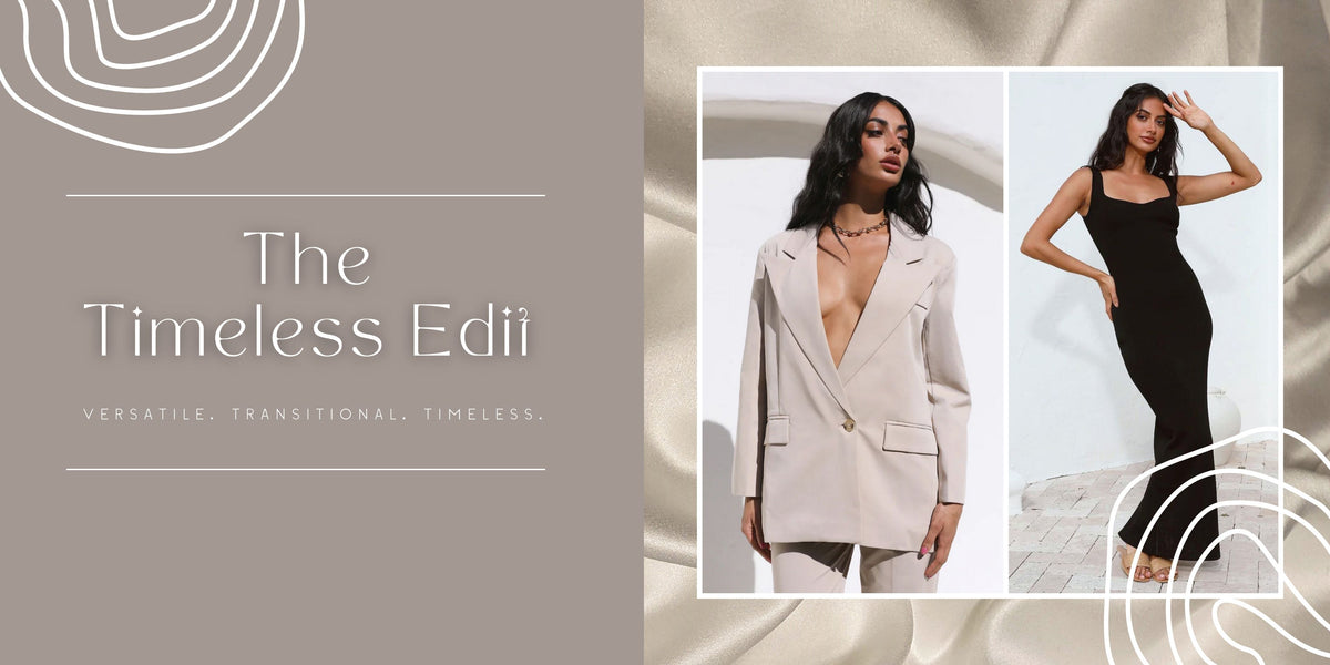 The Timeless Edit: Pieces That Last | Fortunate One